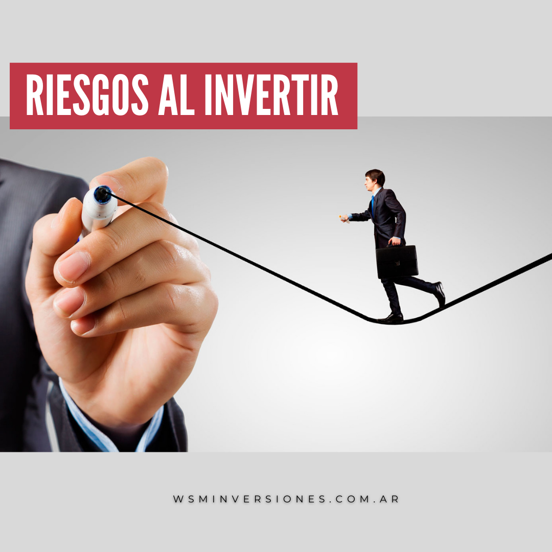 Riesgos al Invertir – WSM Inversiones